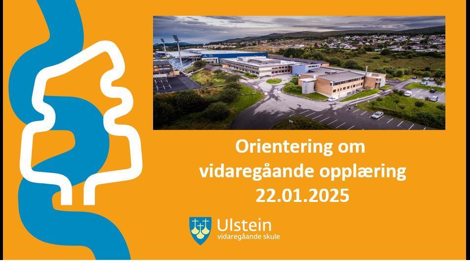 Presentasjonen frå 10.klasseinformasjonsmøtet - Ulstein vidaregåande skule